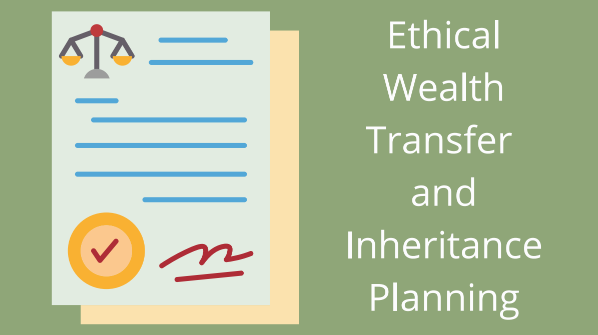 Ethical Wealth Transfer and Inheritence Planning – The Ismaili Khabar